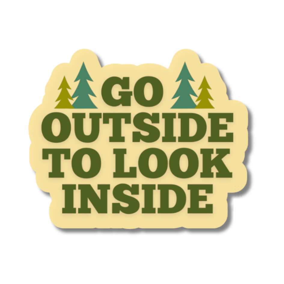 Go Outside to Look Inside Sticker | Adventure Sticker | Pineandbear ...